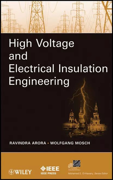 High Voltage and Electrical Insulation Engineering | Wolfgang Mosch, Ravindra Arora ...