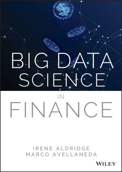Big Data Science in Finance | Aldridge Irene, Marco Avellaneda | Электронная книга - купить с ...