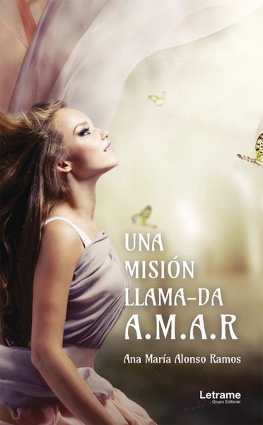Una misin llama-da A.M.A.R | Ana María Alonso Ramos | Электронная книга ...