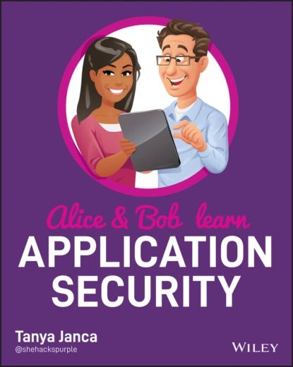 Alice and Bob Learn Application Security | Janca Tanya | Электронная книга купить на OZON по ...