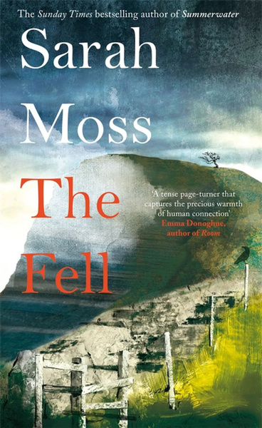 The Fell / Moss Sarah / Книга на Английском / Мосс Сара | Мосс Сара ...