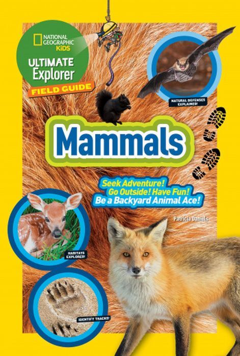 Книга "National Geographic Kids. Ultimate Explorer Field Guide. Mammals ...