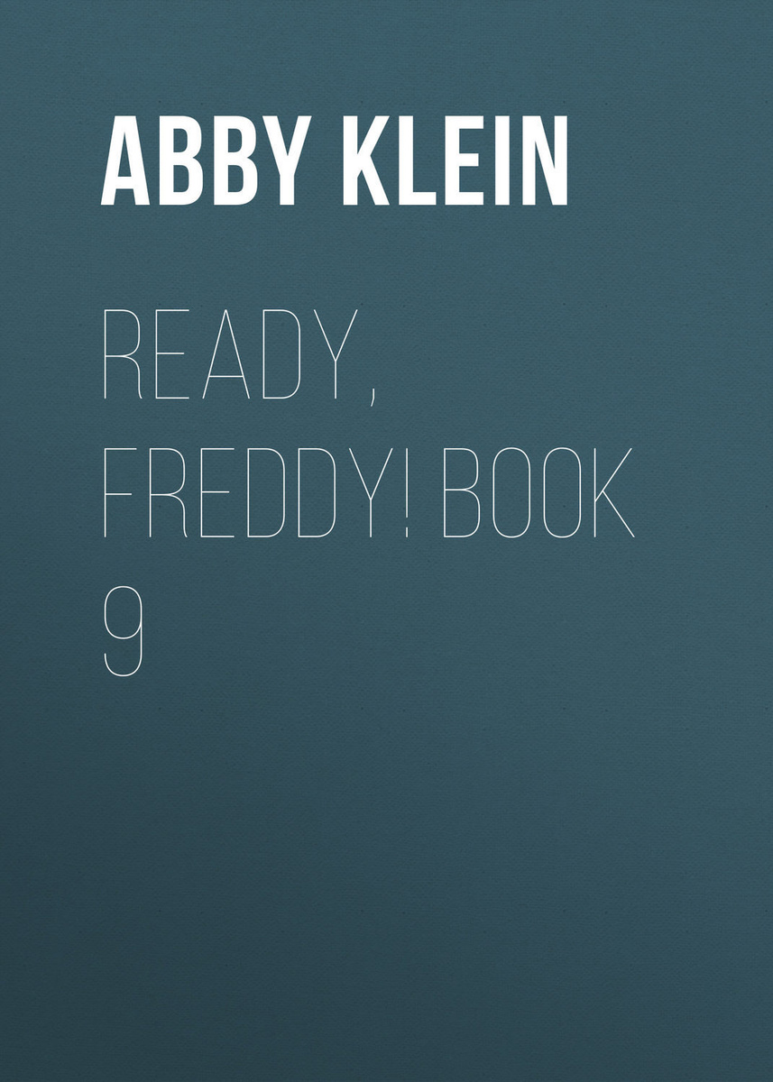 Цифровая аудиокнига "Ready, Freddy! Book 9" Klein Abby – купить книгу с ...