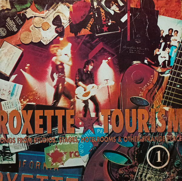 Roxette. Tourism (Songs From Studios, Stages, Hotelrooms & Other ...