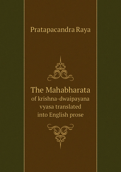 The Mahabharata. of krishna-dwaipayana vyasa translated into English prose - купить с доставкой ...