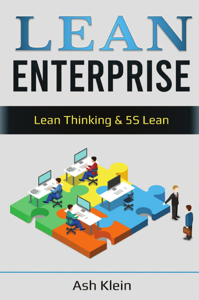 Lean Enterprise. Lean Thinking & 5S Lean: Lean Thinking & 5S Lean ...