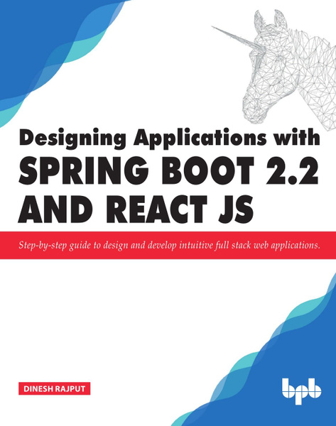 Designing Applications With Spring Boot 22 And React Js Step By Step