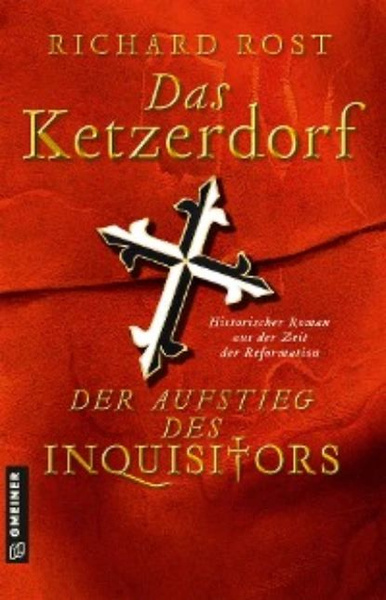 Das Ketzerdorf - Der Aufstieg des Inquisitors | Richard Rost ... Das Ketzerdorf - Der Aufstieg des Inquisitors | Richard Rost ...
