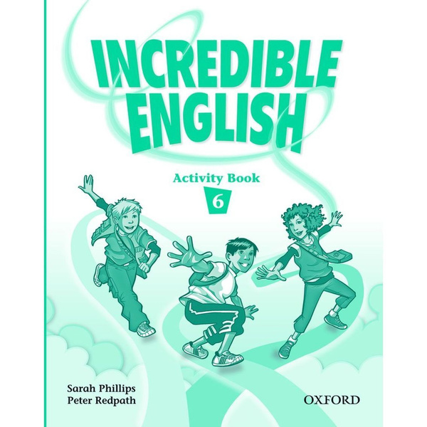 Incredible English 6 Activity Book | Phillips Sarah, Redpath Peter ...