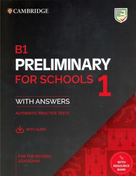 B1 Preliminary for Schools 1 for the Revised 2020 Exam. Student's Book with Answers with Audio ...