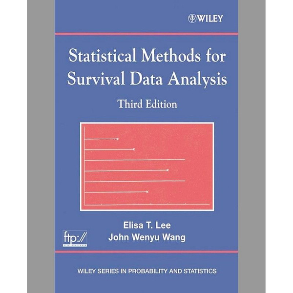 Statistical Methods For Survival Data Analysis Lee Elisa Statistical Methods For Survival Data Analysis Lee Elisa