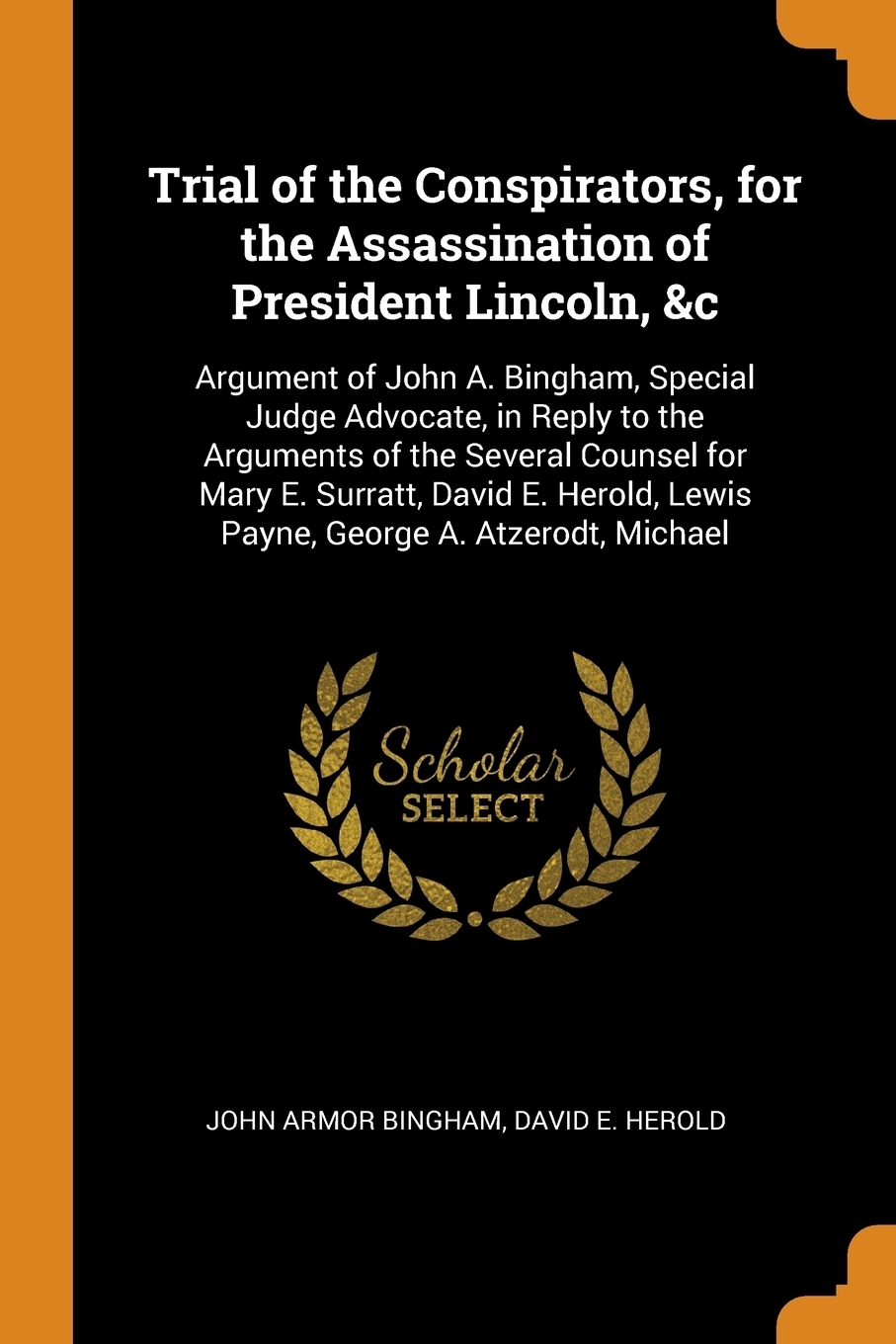 Книга "Trial of the Conspirators, for the Assassination of President Lincoln, &c. Argument of ...