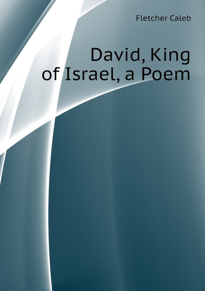 David, King of Israel, a Poem - купить с доставкой по выгодным ценам в ...