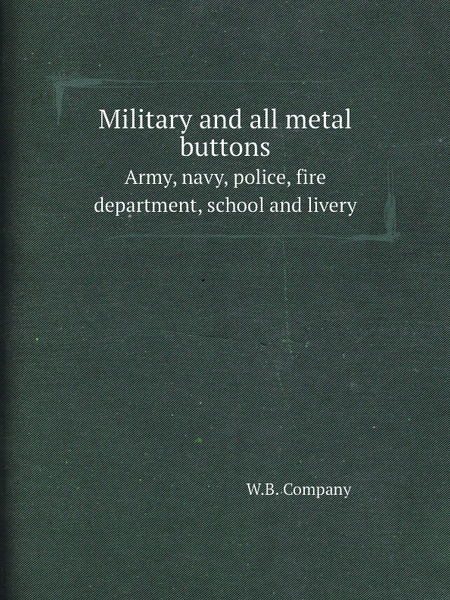 Military and all metal buttons. Army, navy, police, fire department ...