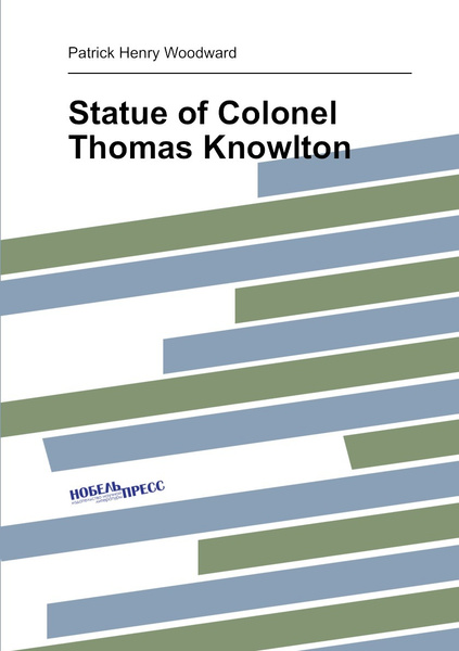Statue of Colonel Thomas Knowlton - купить с доставкой по выгодным ...