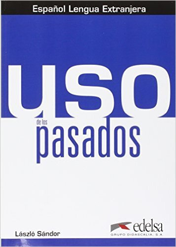 USO De Los Pasados: Libro Del Alumno. A1-C1 - купить с доставкой по ...