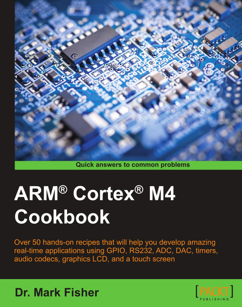 ARM. Cortex. M4 Cookbook. Справочник ARM. Cortex. M4: на англ. яз ...