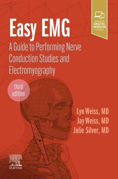 Easy EMG, A Guide to Performing Nerve Conduction Studies and ...