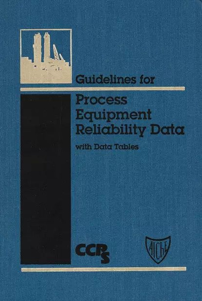 Guidelines for Process Equipment Reliability Data, with Data Tables ...