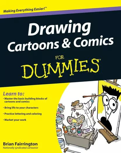 Drawing Cartoons and Comics For Dummies | Fairrington Brian ...
