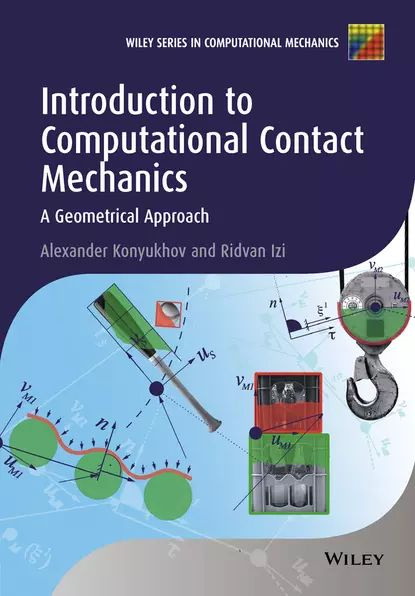 Introduction to Computational Contact Mechanics. A Geometrical Approach | Alexander Konyukhov ...