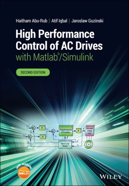 High Performance Control of AC Drives with Matlab/Simulink | Abu-Rub Haitham | Электронная книга ...