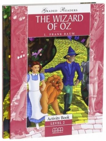 Graded Readers Level 2 The Wizard of Oz, Pack (Student s Book, Activity ...