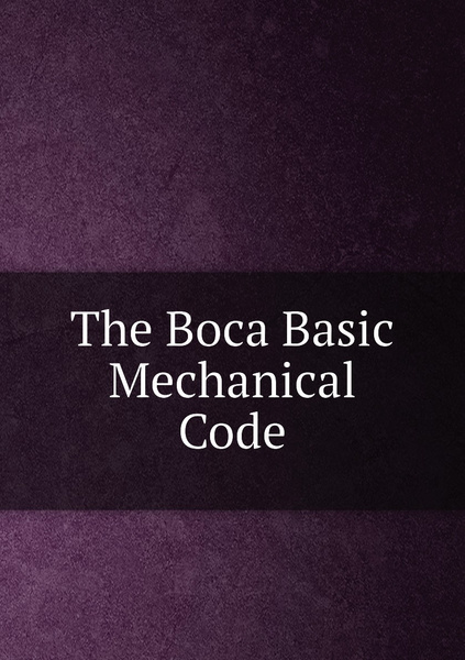 The Boca Basic Mechanical Code - купить с доставкой по выгодным ценам в ...