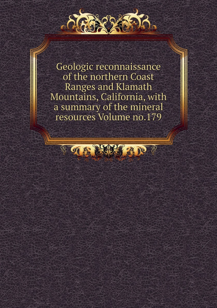 Geologic reconnaissance of the northern Coast Ranges and Klamath ...