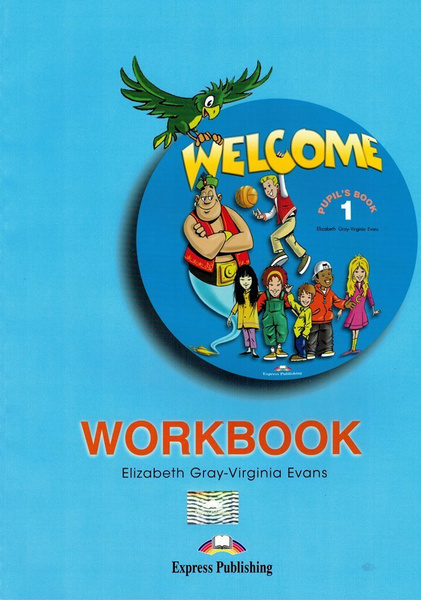 Welcome 1 Workbook Рабочая тетрадь английского языка | Evans V. - купить с доставкой по выгодным ...