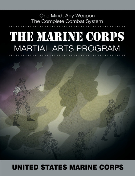 The Marine Corps Martial Arts Program. The Complete Combat System ...