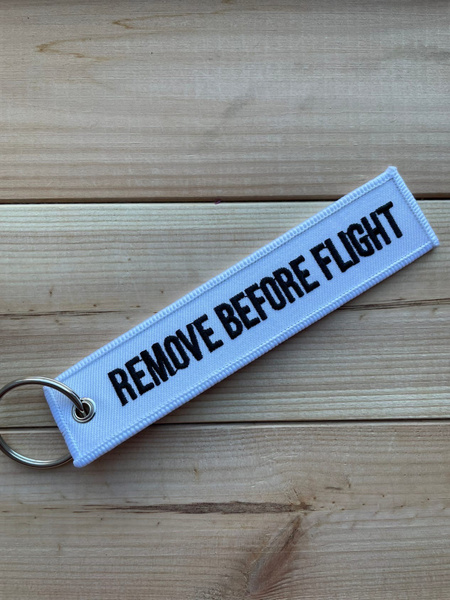 Тканевая ремувка REMOVE BEFORE FLIGHT Изъять Перед полетом купить на OZON по низкой цене (994588013)