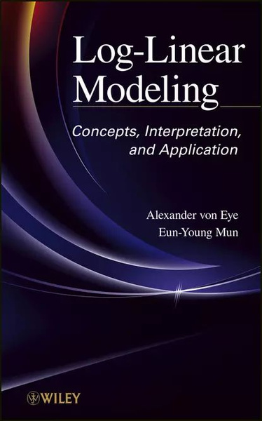 Log-Linear Modeling. Concepts, Interpretation, and Application | Alexander Eye von, Eun-Young ...