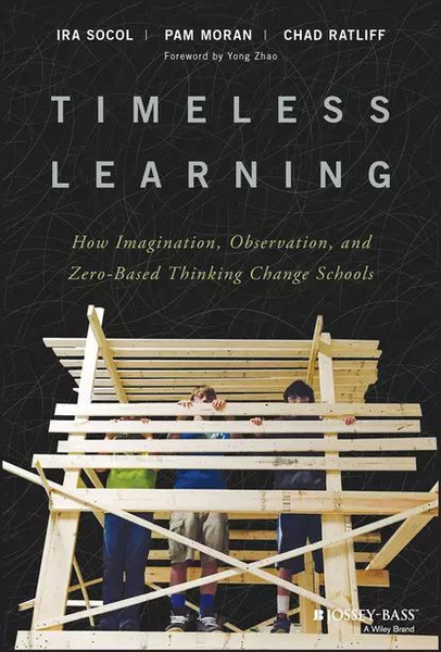 Timeless Learning. How Imagination, Observation, and Zero-Based ...