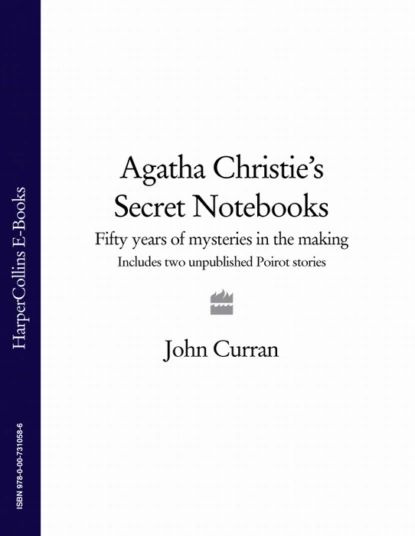 Agatha Christies Secret Notebooks: Fifty Years of Mysteries in the Making - Includes Two ...