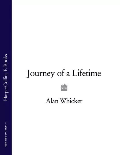 Journey of a Lifetime | Whicker Alan | Электронная книга - купить с ...