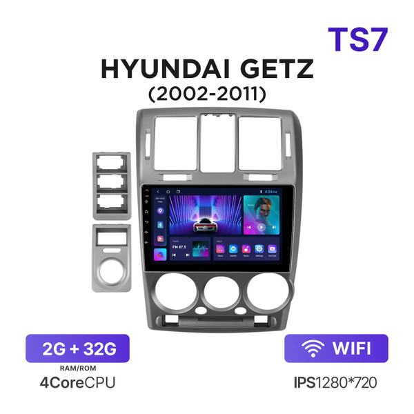 Магнитола TS7 2-32 Гб Android для Hyundai Getz (2002-2011) (Серая рамка ...