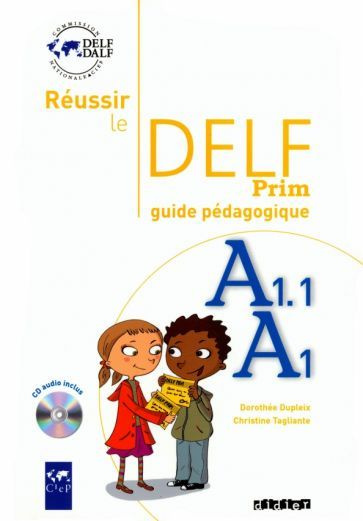 R ussir le delf prim . A1 A1.1. Guide p dagogique + CD - купить с ...