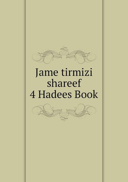 Jame tirmizi shareef 4 Hadees Book - купить с доставкой по выгодным ...