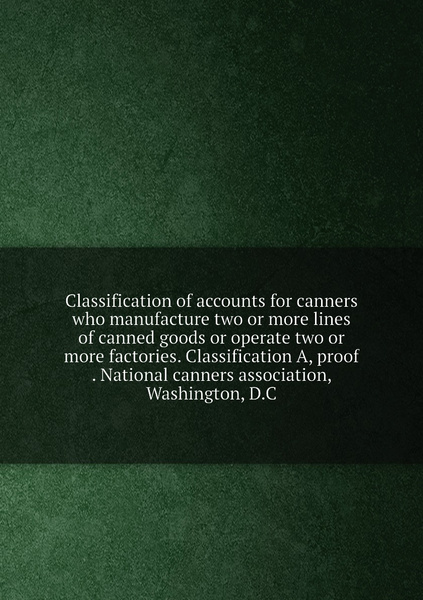 Classification of accounts for canners who manufacture two or more ...
