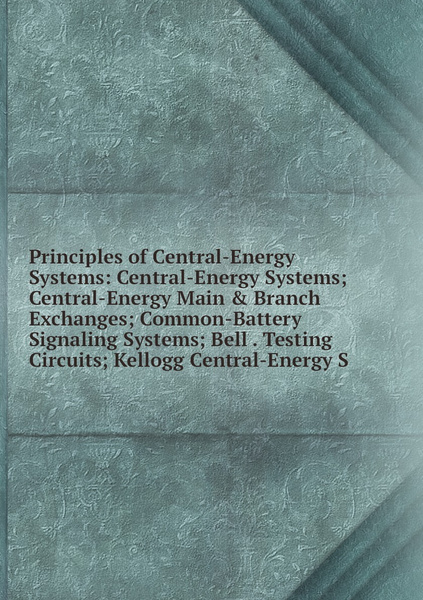 Principles of Central-Energy Systems: Central-Energy Systems; Central ...