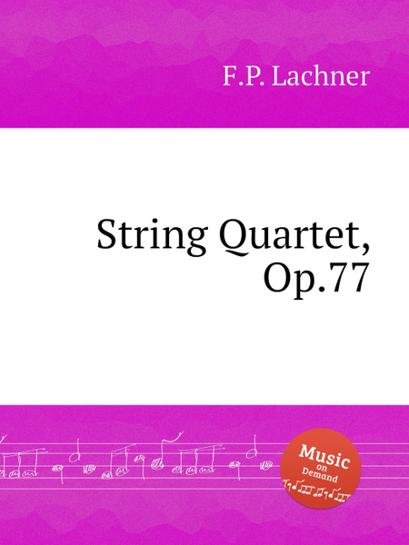 String Quartet, Op.77 - купить с доставкой по выгодным ценам в интернет-магазине OZON (149190286)