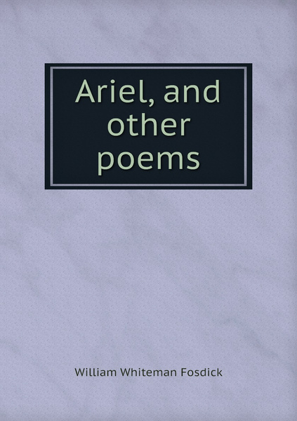 Ariel, and other poems - купить с доставкой по выгодным ценам в ...