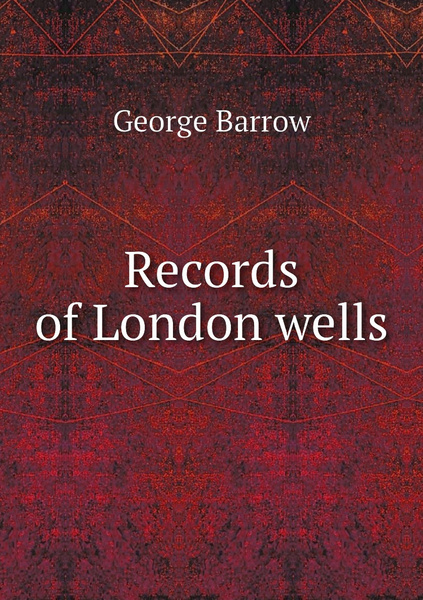 Records of London wells - купить с доставкой по выгодным ценам в ...
