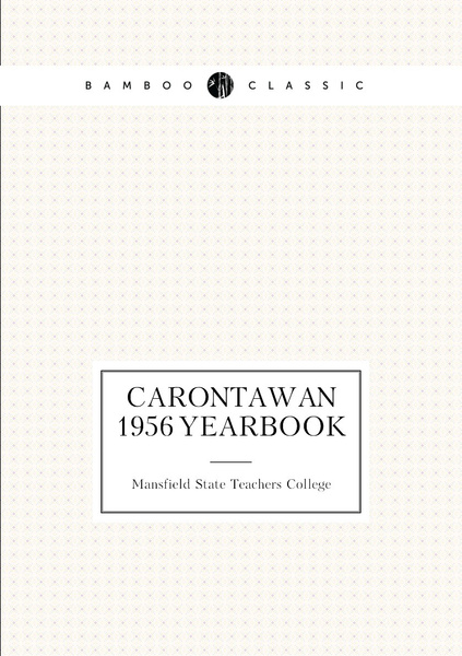 Carontawan 1956 Yearbook - купить с доставкой по выгодным ценам в интернет-магазине OZON (152609573)