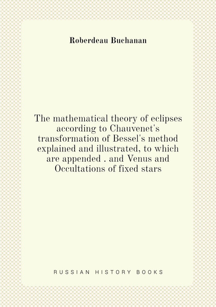 The mathematical theory of eclipses according to Chauvenet's ...
