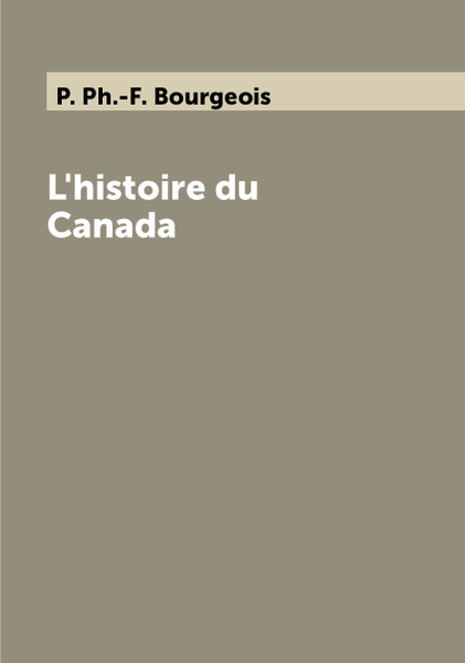 L'histoire du Canada - купить с доставкой по выгодным ценам в интернет ...