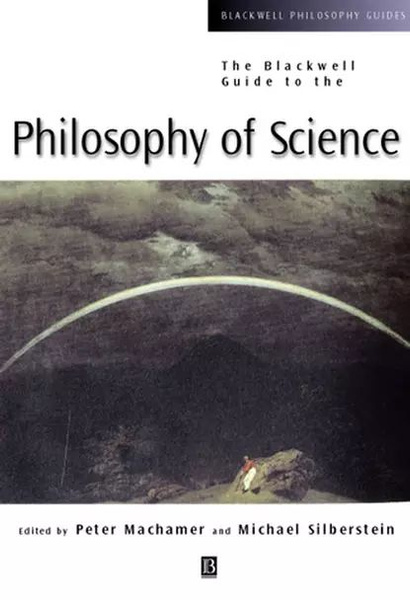 The Blackwell Guide to the Philosophy of Science | Machamer Peter ...