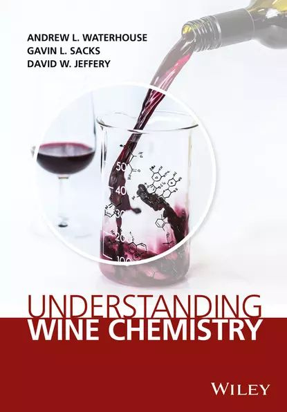 Understanding Wine Chemistry | Sacks Gavin L., Waterhouse Andrew L ...