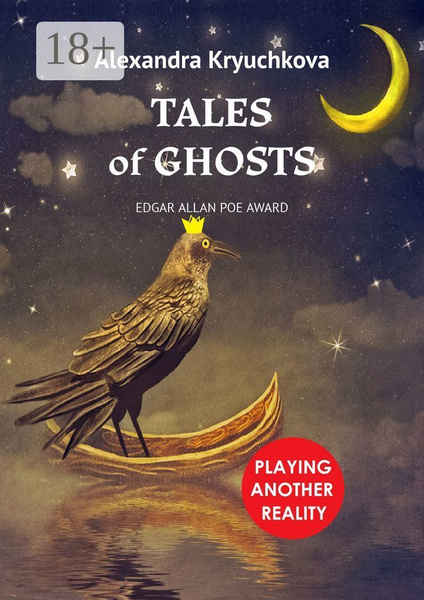 Tales of Ghosts. Playing Another Reality. Edgar Allan Poe award ...
